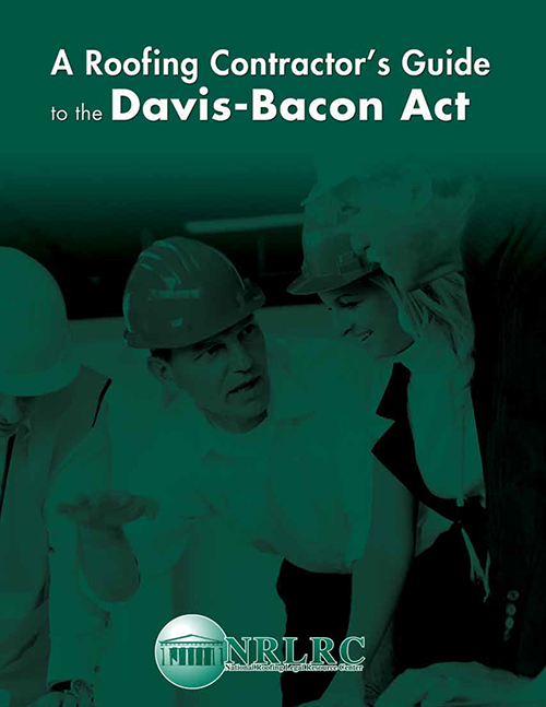A Roofing Contractor's Guide to the Davis-Bacon Act (Electronic) - NRCA